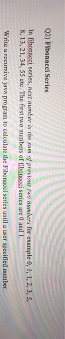 Solved In fibonacci series, next number is the sum of | Chegg.com