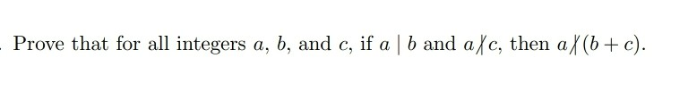 Solved Prove that for all integers a, b, and c, if a | b and | Chegg.com