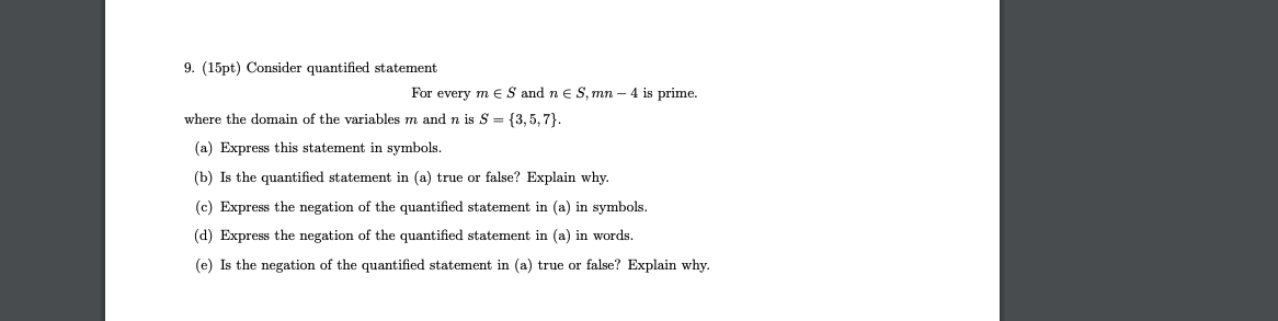Solved 9. (15pt) Consider quantified statement For every me | Chegg.com