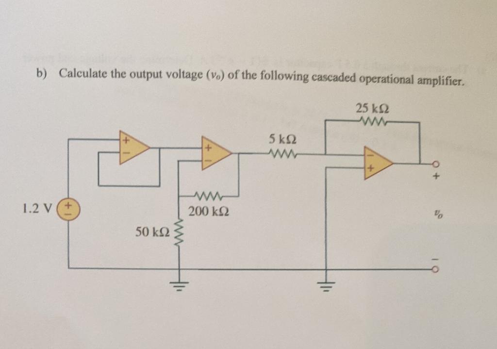 Solved b) Calculate the output voltage (Vo) of the following | Chegg.com