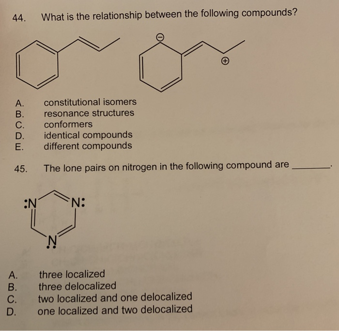 Solved 44. What is the relationship between the following | Chegg.com