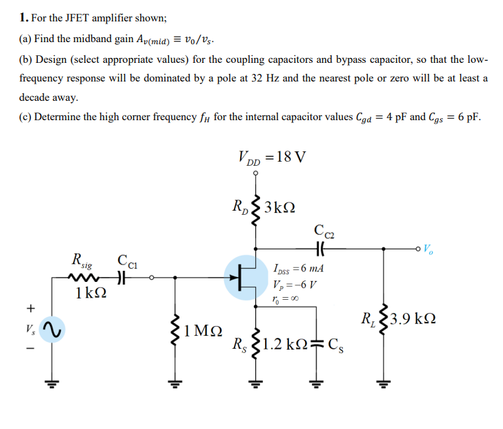 Solved 1. For the JFET amplifier shown; (a) Find the midband | Chegg.com