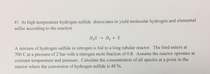 Solved 1 At High Temperature Hydrogen Sulfide Dissociates