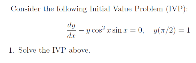 Solved Consider the following Initial Value Problem (IVP): | Chegg.com