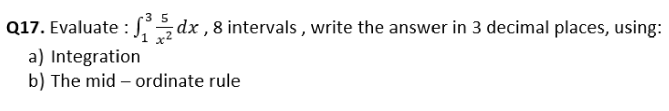 Solved Q17. Evaluate: ∫13x25dx,8 intervals, write the answer | Chegg.com