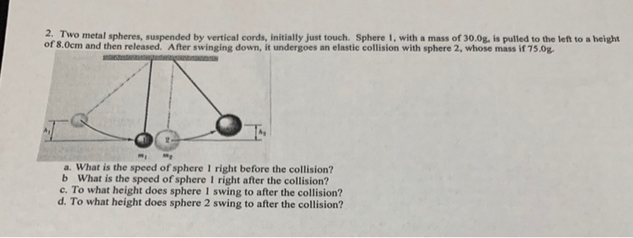 Solved 2. Two metal spheres, suspended by vertical cords, | Chegg.com