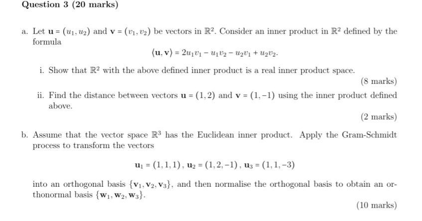 Solved Question 3 (20 marks) a. Let u = (U1, u2) and v = | Chegg.com