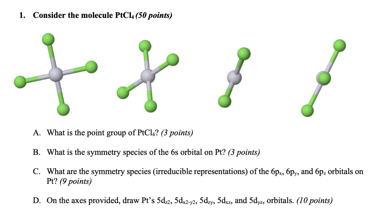 Solved 1. Consider the molecule PtCl4 (50 points) A. What is | Chegg.com