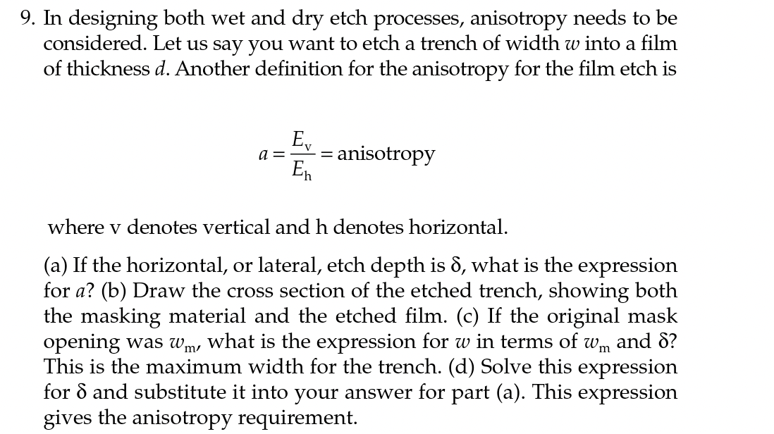 Solved In designing both wet and dry etch processes, | Chegg.com