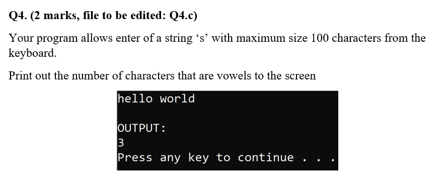 Solved Q4. (2 marks, file to be edited: Q4.c) Your program | Chegg.com