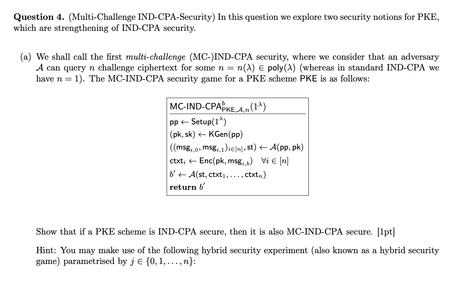 Solved Question 4. (Multi-Challenge IND-CPA-Security) In | Chegg.com