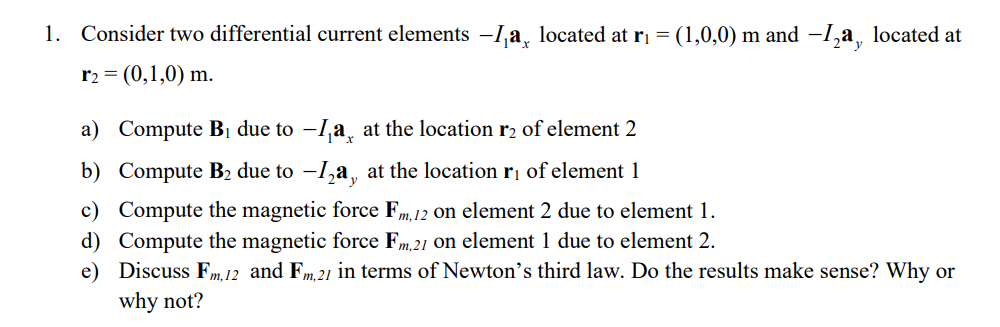 Solved 1. Consider two differential current elements −I1ax | Chegg.com
