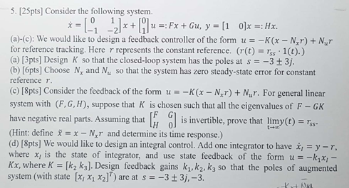 + S 5. [25pts] Consider the following system. * = (-1 | Chegg.com