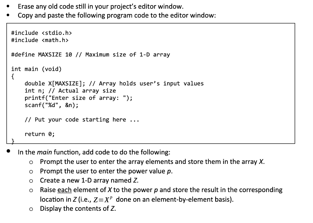 Solved Erase any old code still in your project's editor | Chegg.com