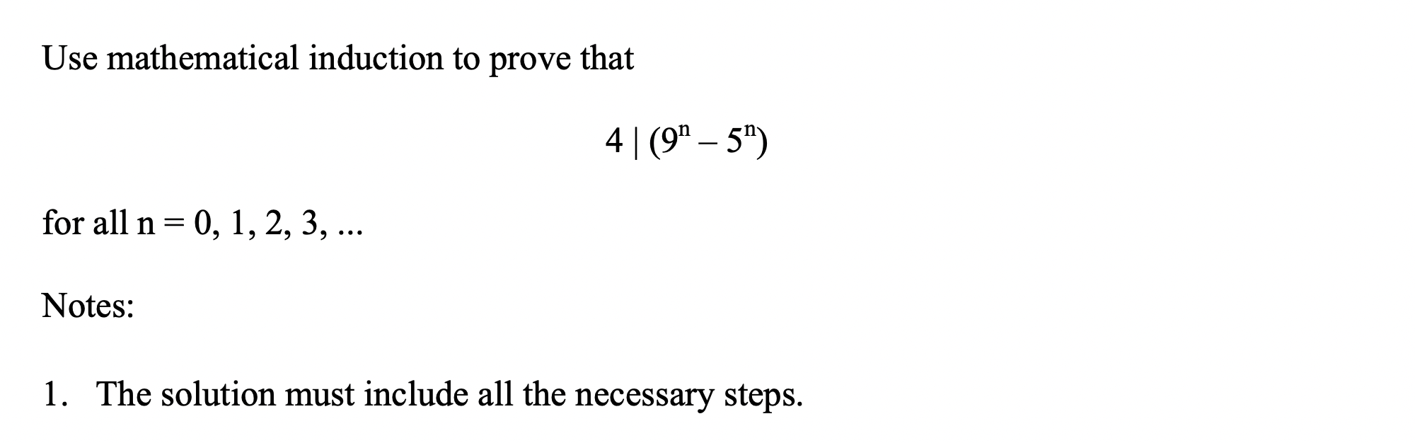 Solved Use mathematical induction to prove that 4∣(9n−5n) | Chegg.com