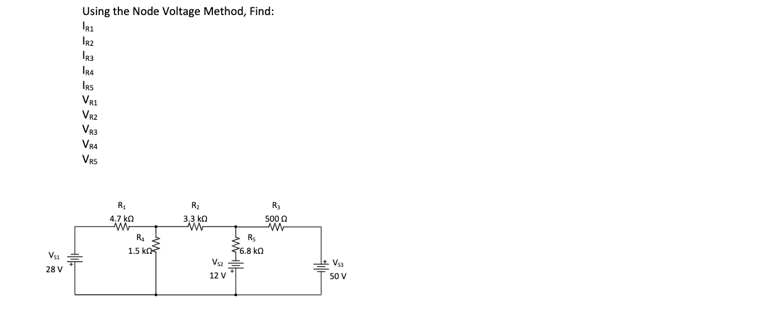 Solved Using the Node Voltage Method, Find: IR1 IR2 1R3 IR4 | Chegg.com