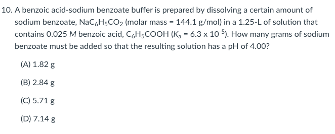 Solved 10. A benzoic acid-sodium benzoate buffer is prepared | Chegg.com