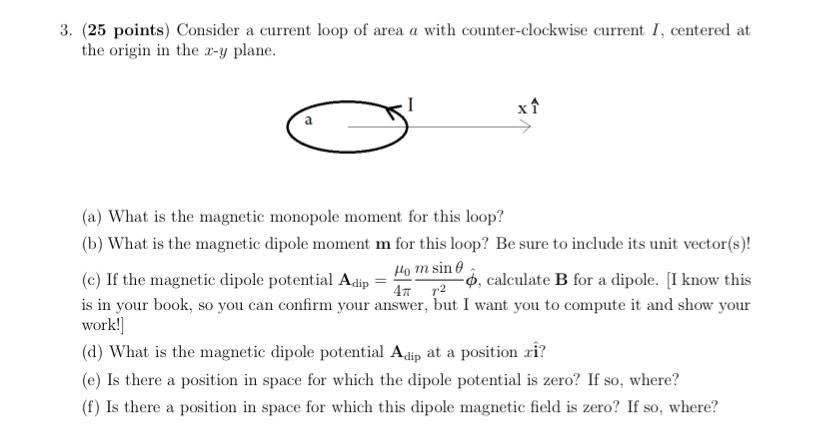 Solved 3. (25 points) Consider a current loop of area a with | Chegg.com