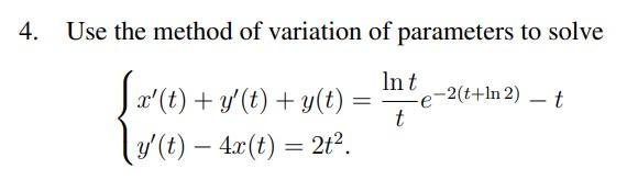 Solved 4. Use the method of variation of parameters to solve | Chegg.com
