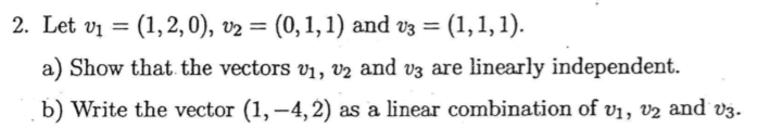 Solved Show that the vectors v1,v2 and v3 are linearly | Chegg.com