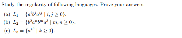 Solved Study the regularity of following languages. Prove | Chegg.com