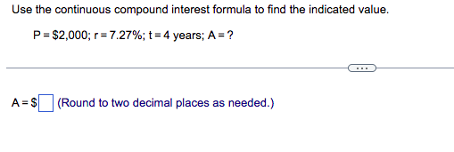 Solved Use the continuous compound interest formula to find | Chegg.com