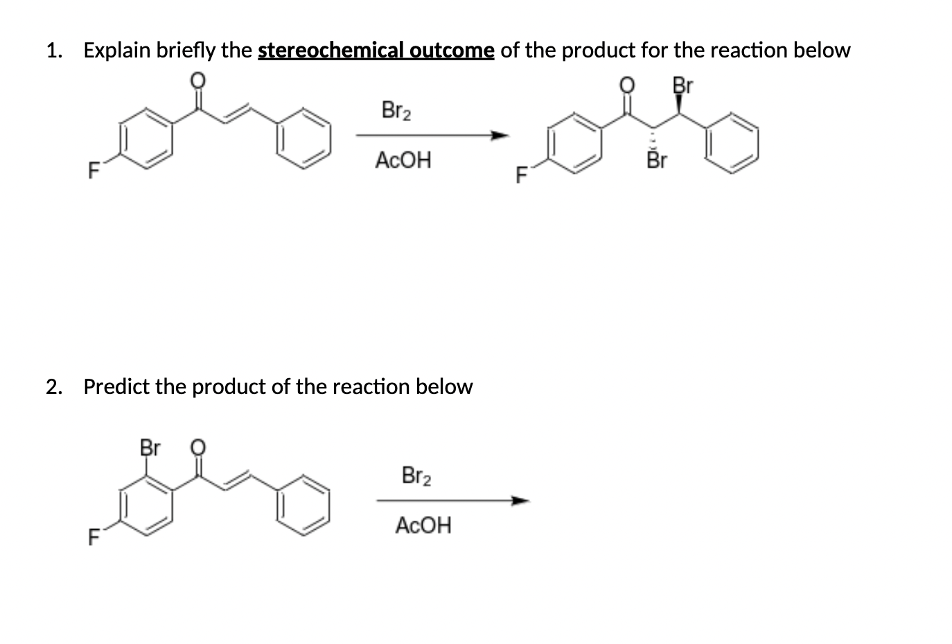 Solved Explain briefly the stereochemical outcome of the | Chegg.com