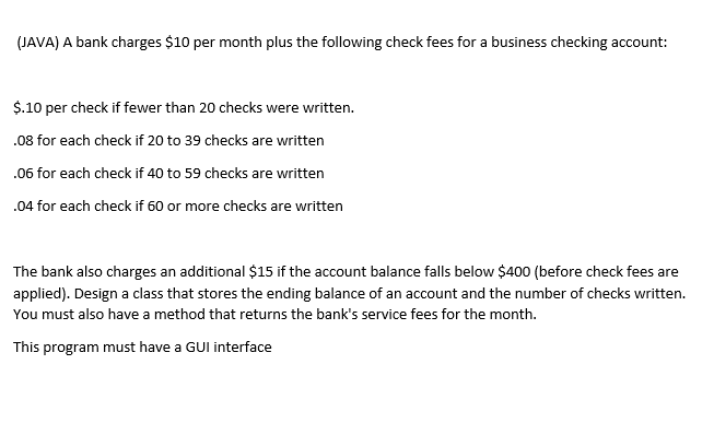 Solved (JAVA) A bank charges $10 per month plus the | Chegg.com