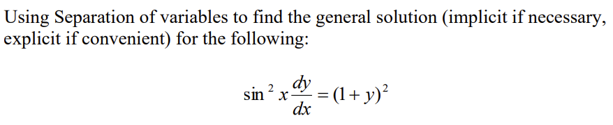 Solved Using Separation of variables to find the general | Chegg.com
