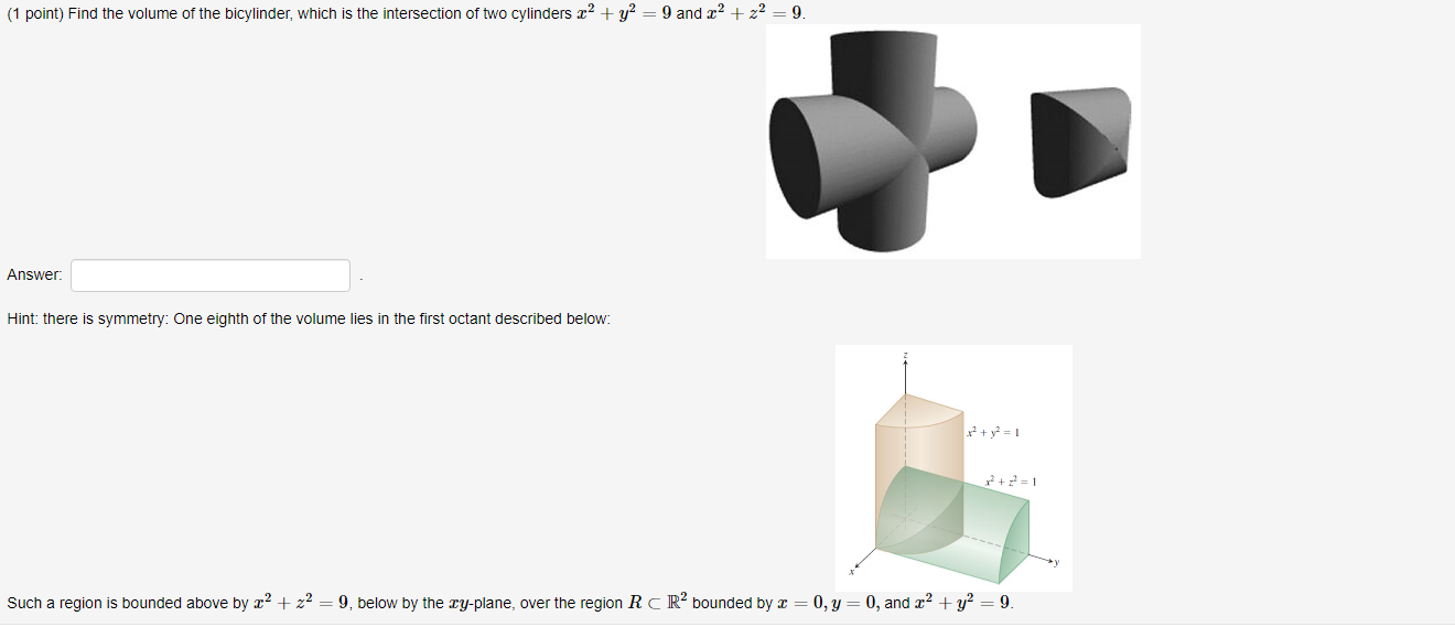 Solved (1 point) Find the volume of the bicylinder, which is | Chegg.com