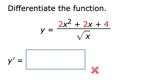 Solved Differentiate the function. 2x2 + 2x + 4 y = | Chegg.com
