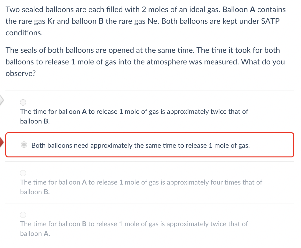 Solved Two sealed balloons are each filled with 2 moles of | Chegg.com