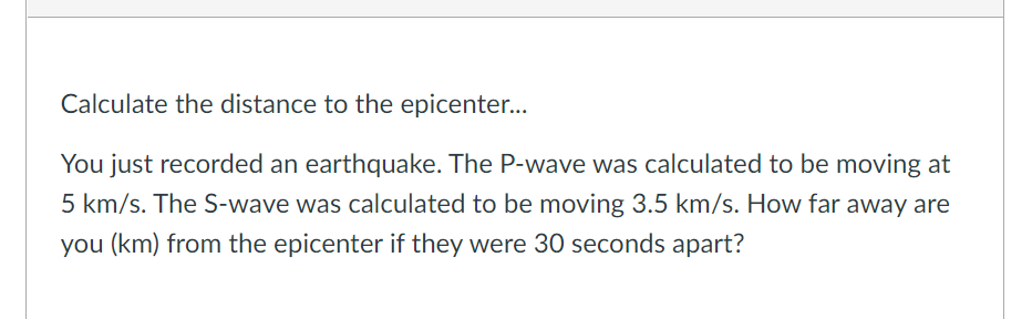 Solved Calculate the distance to the epicenter... You just | Chegg.com