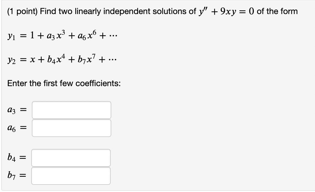 Solved (1 point) Find two linearly independent solutions of | Chegg.com