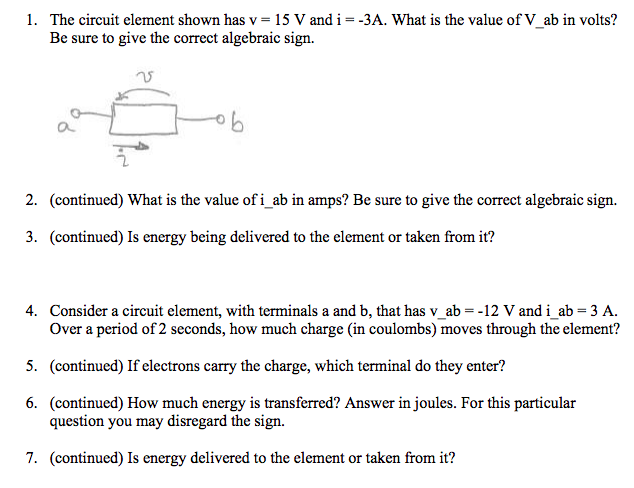 Solved 1. The circuit element shown has v = 15 V and i = | Chegg.com