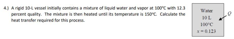 Solved 4.) A rigid 10-L vessel initially contains a mixture | Chegg.com