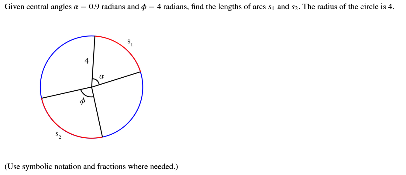 Solved Given central angles α=0.9 ﻿radians and φ=4 ﻿radians, | Chegg.com