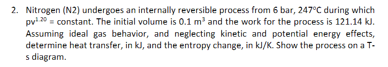 Solved 2. Nitrogen (N2) undergoes an internally reversible | Chegg.com