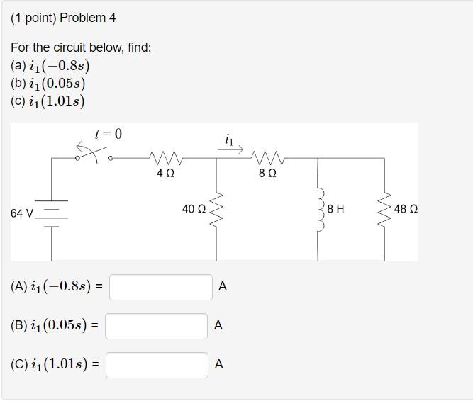 Solved (1 point) Problem 4 For the circuit below, find: (a) | Chegg.com