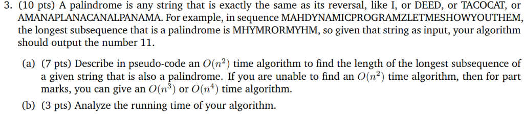 Solved 3. (10 pts) A palindrome is any string that is | Chegg.com