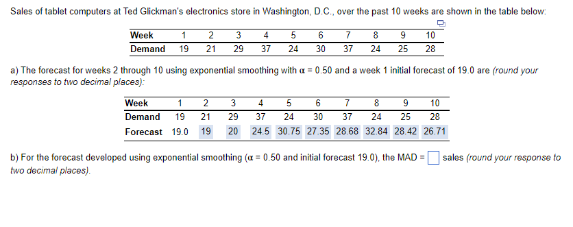 Solved a) The forecast for weeks 2 through 10 using | Chegg.com