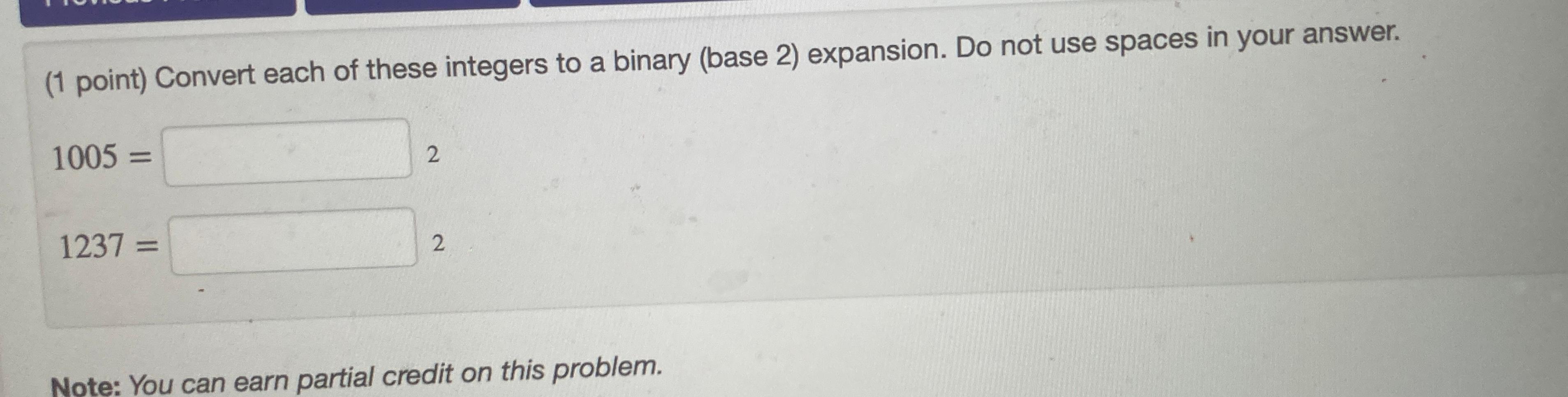 Solved 1 Point Convert Each Of These Integers To A Binary 4871