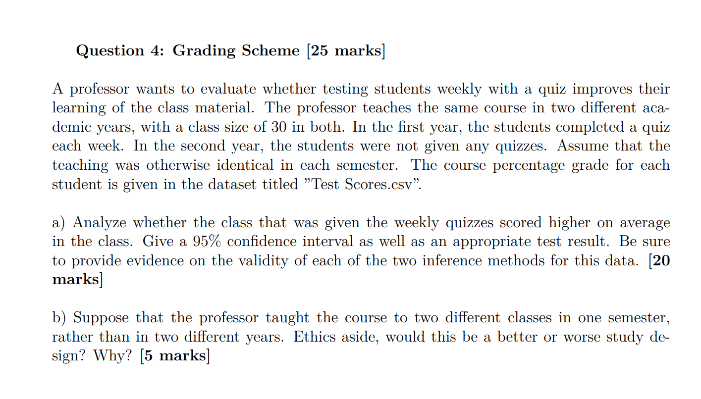 Solved Question 4: Grading Scheme [25 marks] A professor | Chegg.com