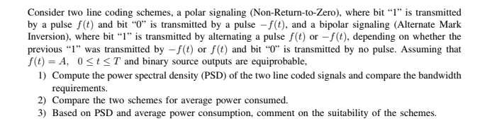 Solved Consider Two Line Coding Schemes A Polar Signaling 