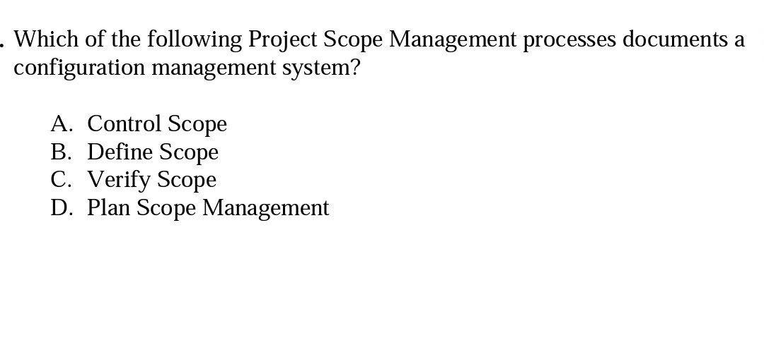 Solved . Which of the following Project Scope Management | Chegg.com