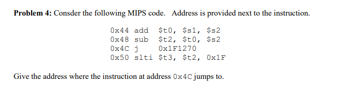 Solved Problem 4: Consder the following MIPS code. Address | Chegg.com