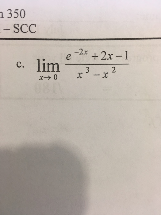 Solved lim x rightarrow 0 e^-2x + 2x - 1/x^3 - x^2 | Chegg.com