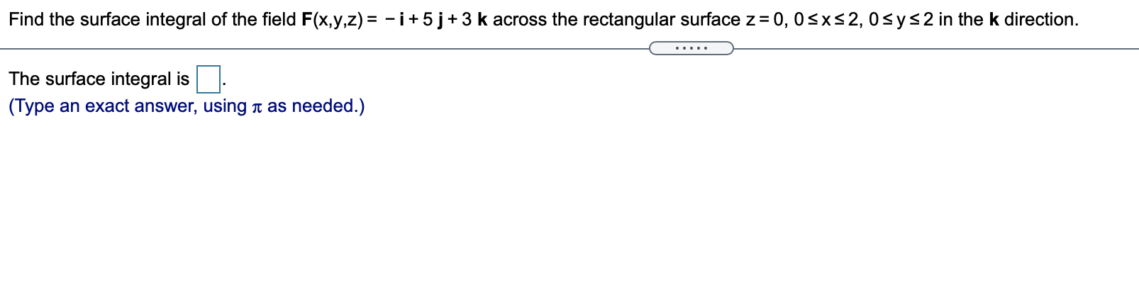 Solved Find the surface integral of the field F(x,y,z) = | Chegg.com