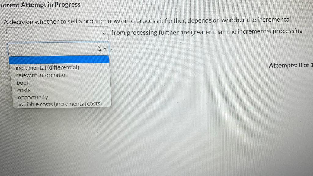 Solved urrent Attempt in Progress A decision whether to sell | Chegg.com