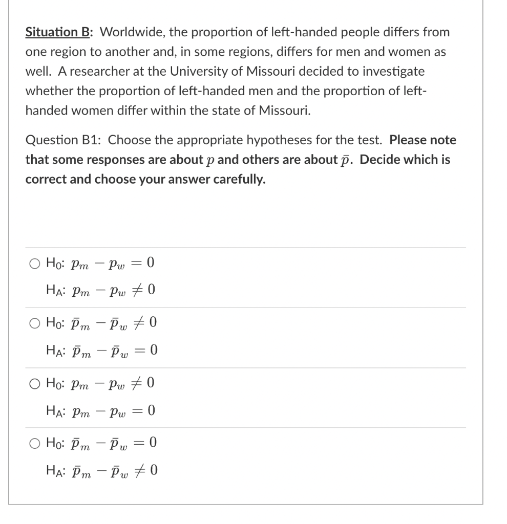 Solved Situation B: Worldwide, the proportion of left-handed | Chegg.com